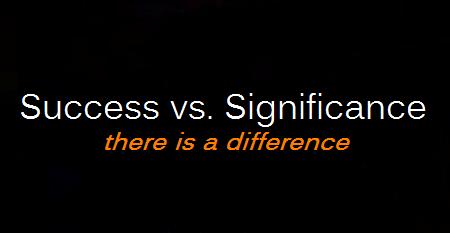 Day 32 - How to Live a Life of Significance