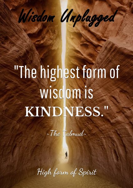 Day 572 – Are You a Kind Person? – Wisdom Unplugged - Wisdom-Trek