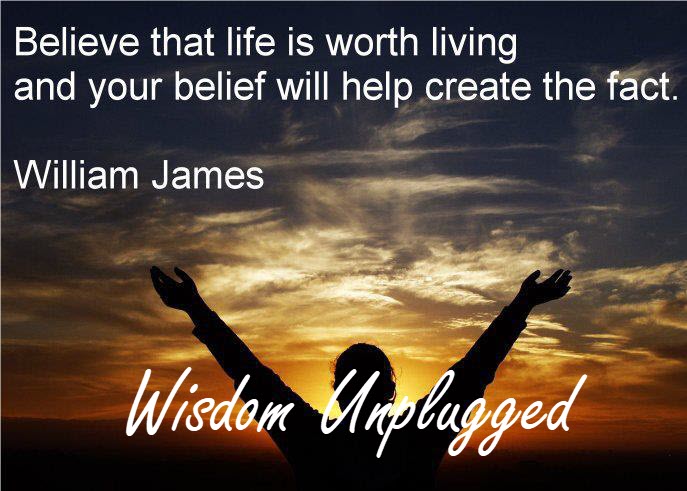 Day 617 – Create a Life Worth Living – Wisdom Unplugged - Wisdom-Trek