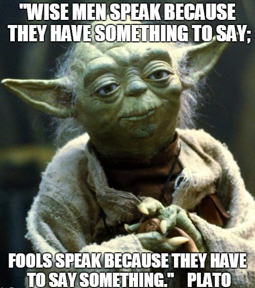 Day 720 – Fools Speak Because They Have to Say Something – Wisdom ...