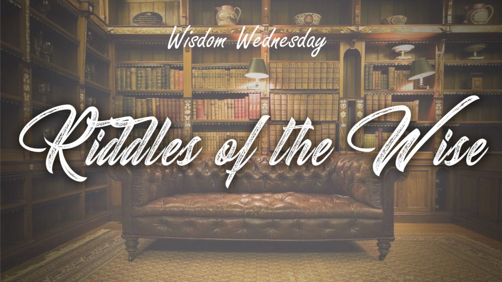 Day 711 – Riddles of the Wise – Proverbs 30 - Wisdom-Trek