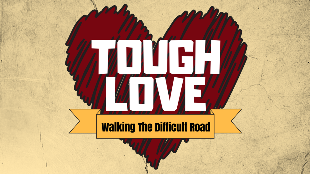 Day 1081 – God’s Tough Love – Wisdom Wednesday - Wisdom-Trek