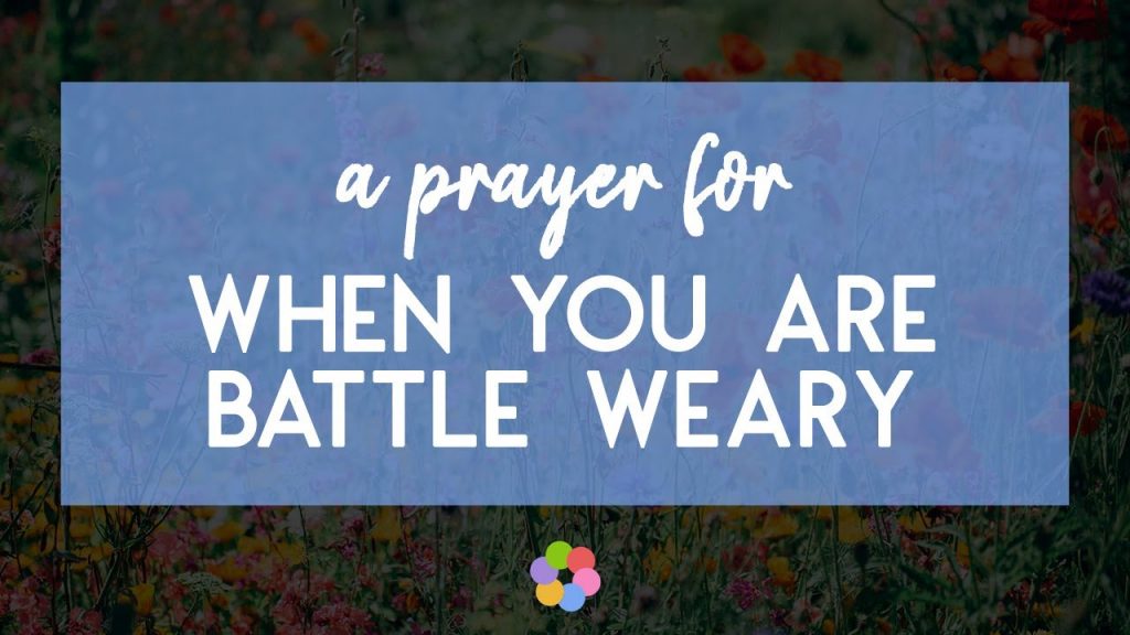 Day 1399 – A Prayer for the Weary – Meditation Monday - Wisdom-Trek