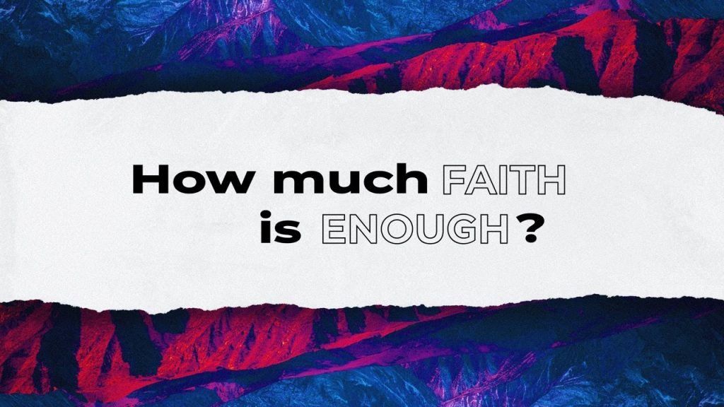 Day 1750 – How Much Faith Is Enough? – Daily Wisdom - Wisdom-Trek