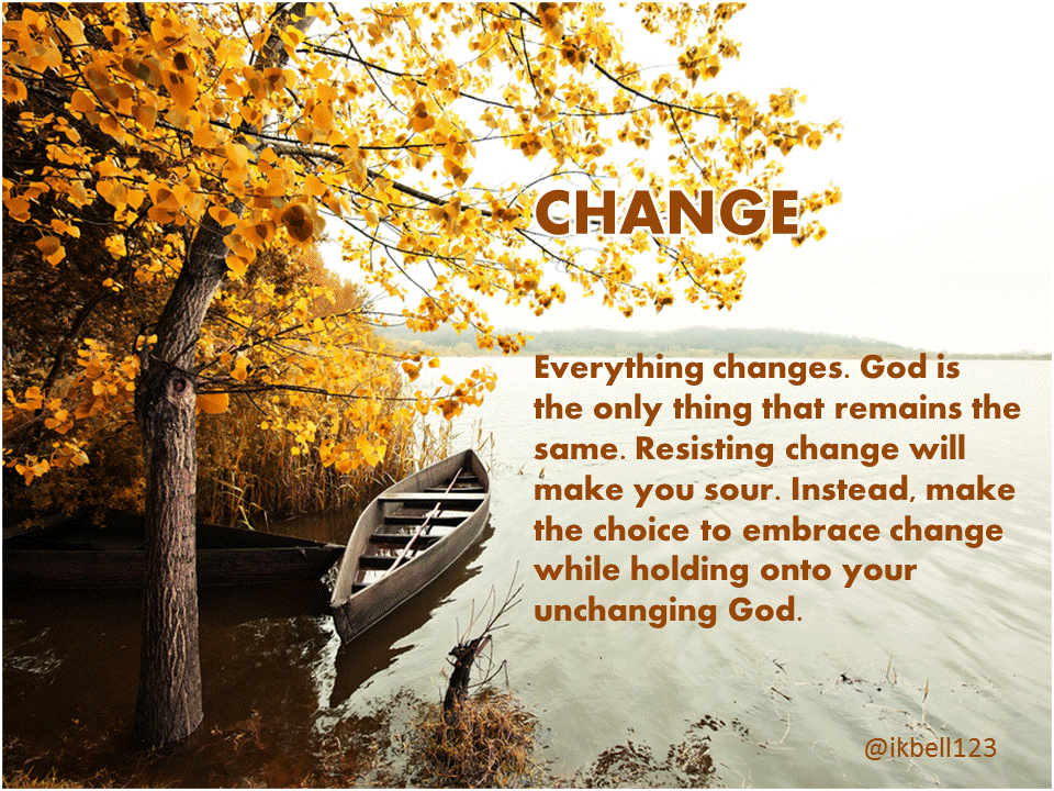 Day 1919 – All But God Changes – Daily Wisdom - Wisdom-Trek