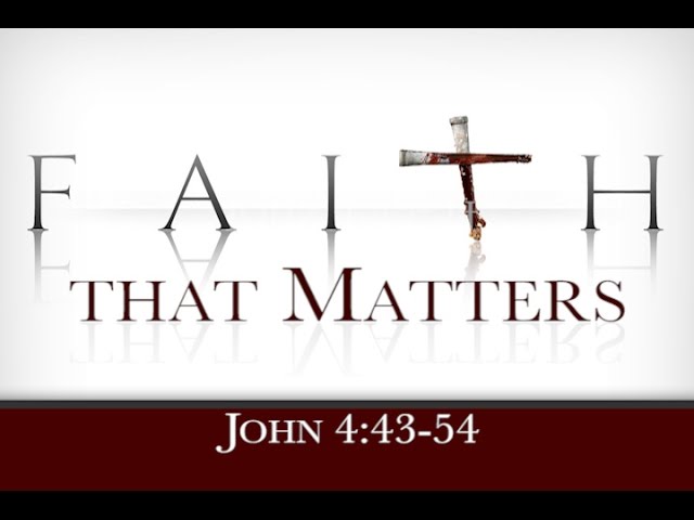 Day 2142 – The Gospel of John – 10 – Jesus Heals At A Distance – Daily ...