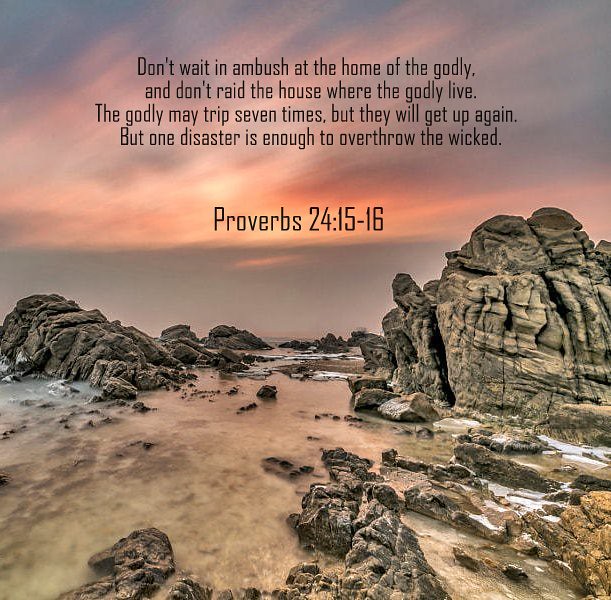 Day 2307 – Wisdom Nuggets – Proverbs 24:15-22 – Daily Wisdom - Wisdom-Trek