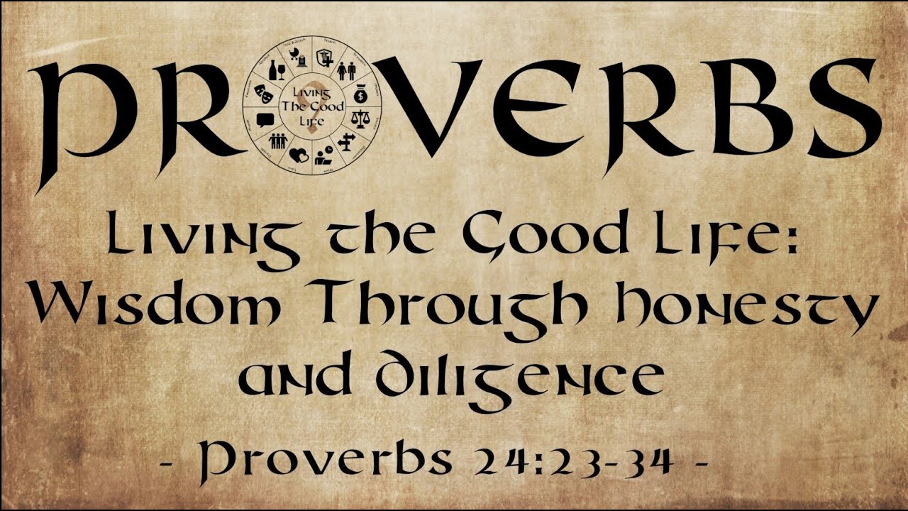 Day 2308 – Wisdom Nuggets – Proverbs 24:23-34 – Daily Wisdom - Wisdom ...