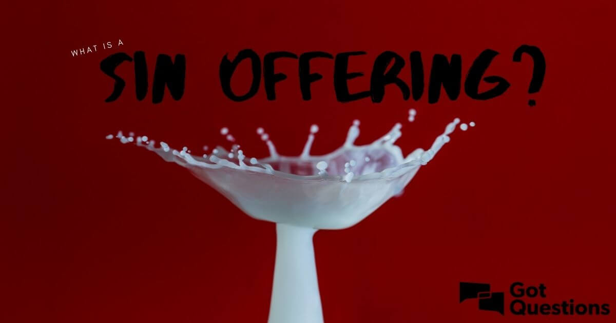 Day 2401 – Theology Thursday – Is There Really a Sin Offering? – I Dare ...